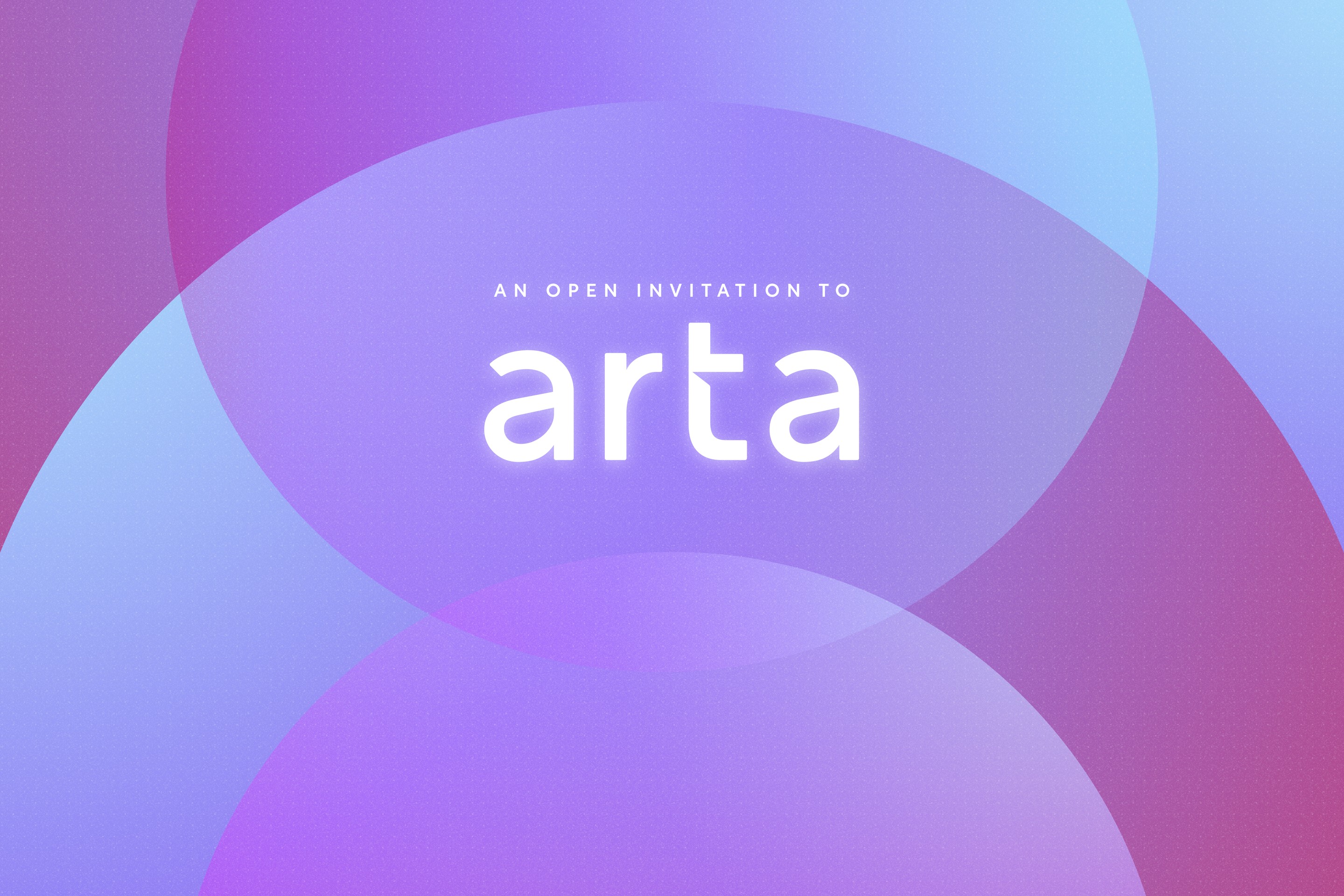 An open invitation - Arta